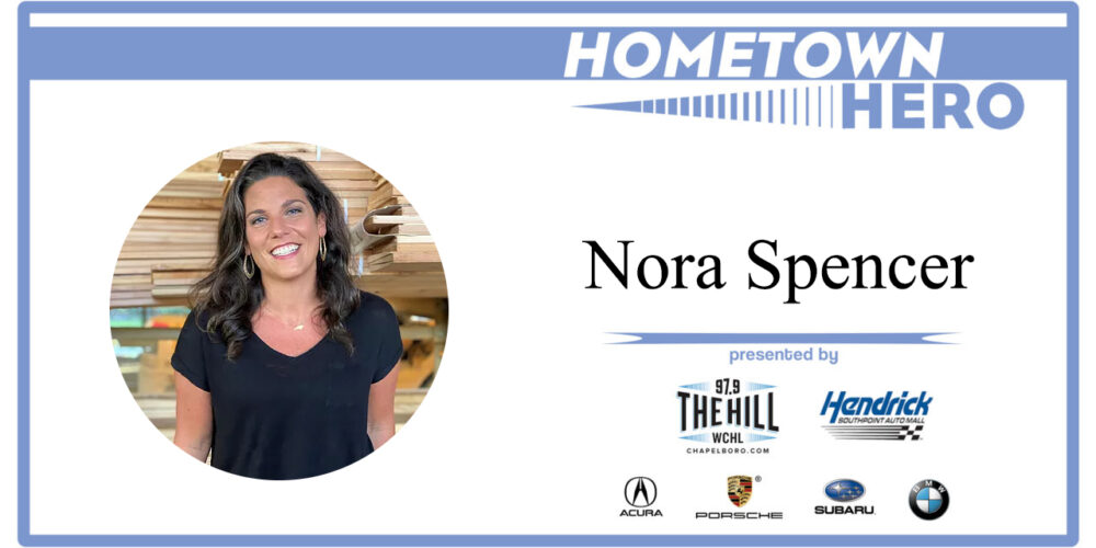 Hometown Hero: Nora Spencer - Chapelboro.com