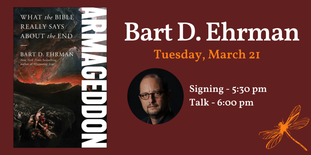 Bart D. Ehrman presents ARMAGEDDON: WHAT THE BIBLE REALLY SAYS ABOUT THE END - Chapelboro.com