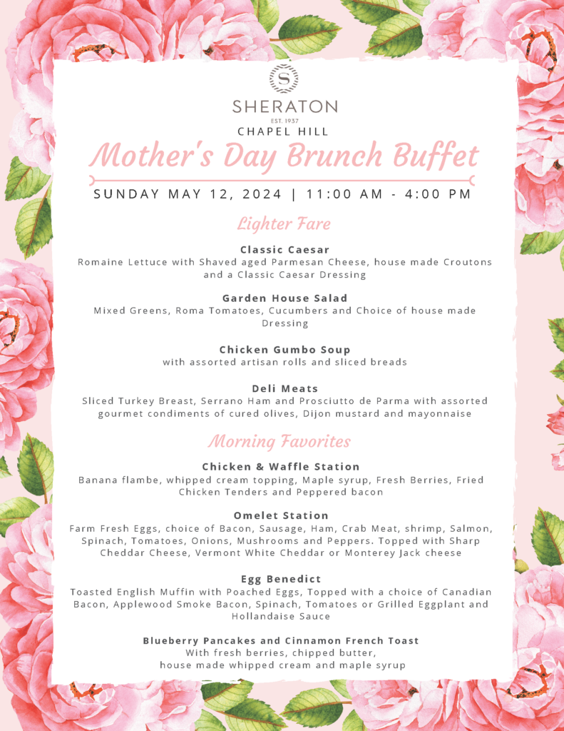 Sheraton Chapel Hill Mother S Day Brunch Buffet Menu Chapelboro