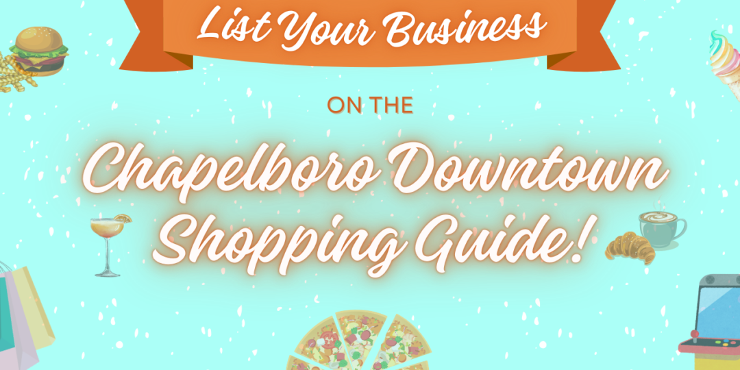 List Your Business on the Chapelboro Downtown Shopping Guide ...