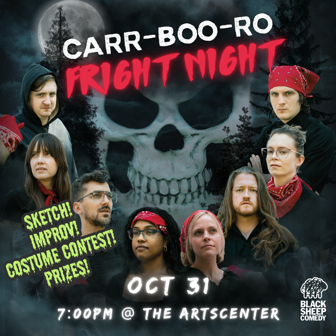 Carr-boo-ro Fright Night: Black Sheep Comedy's Halloween Show ...